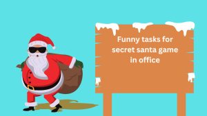 Funny Tasks for Secret Santa Game in Office